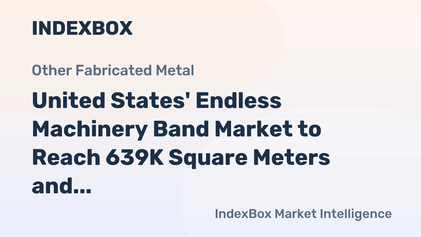 United States' Endless Machinery Band Market to Reach 639K Square Meters and $17M by 2035