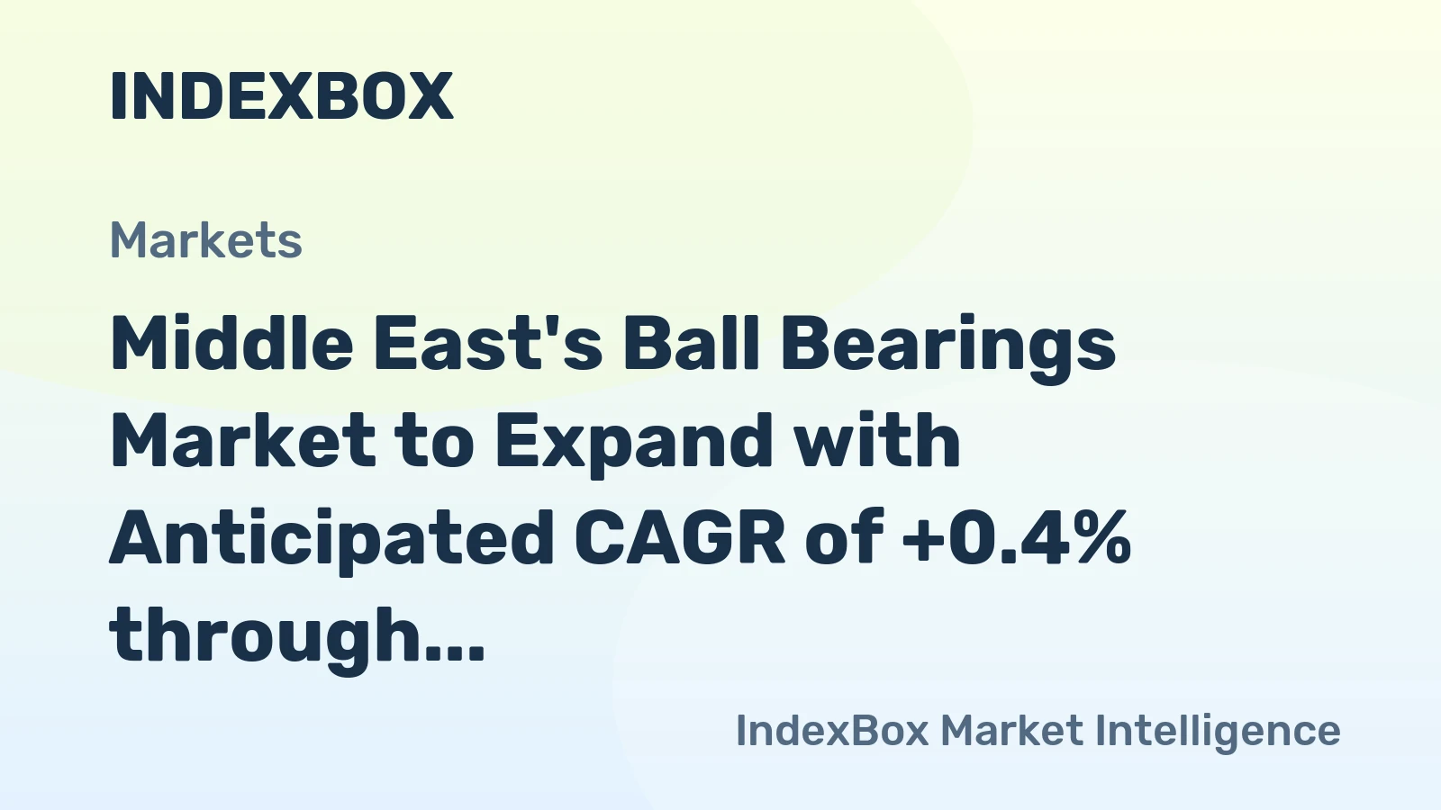Middle East's Ball Bearings Market to Expand with Anticipated CAGR of +0.4% through 2035