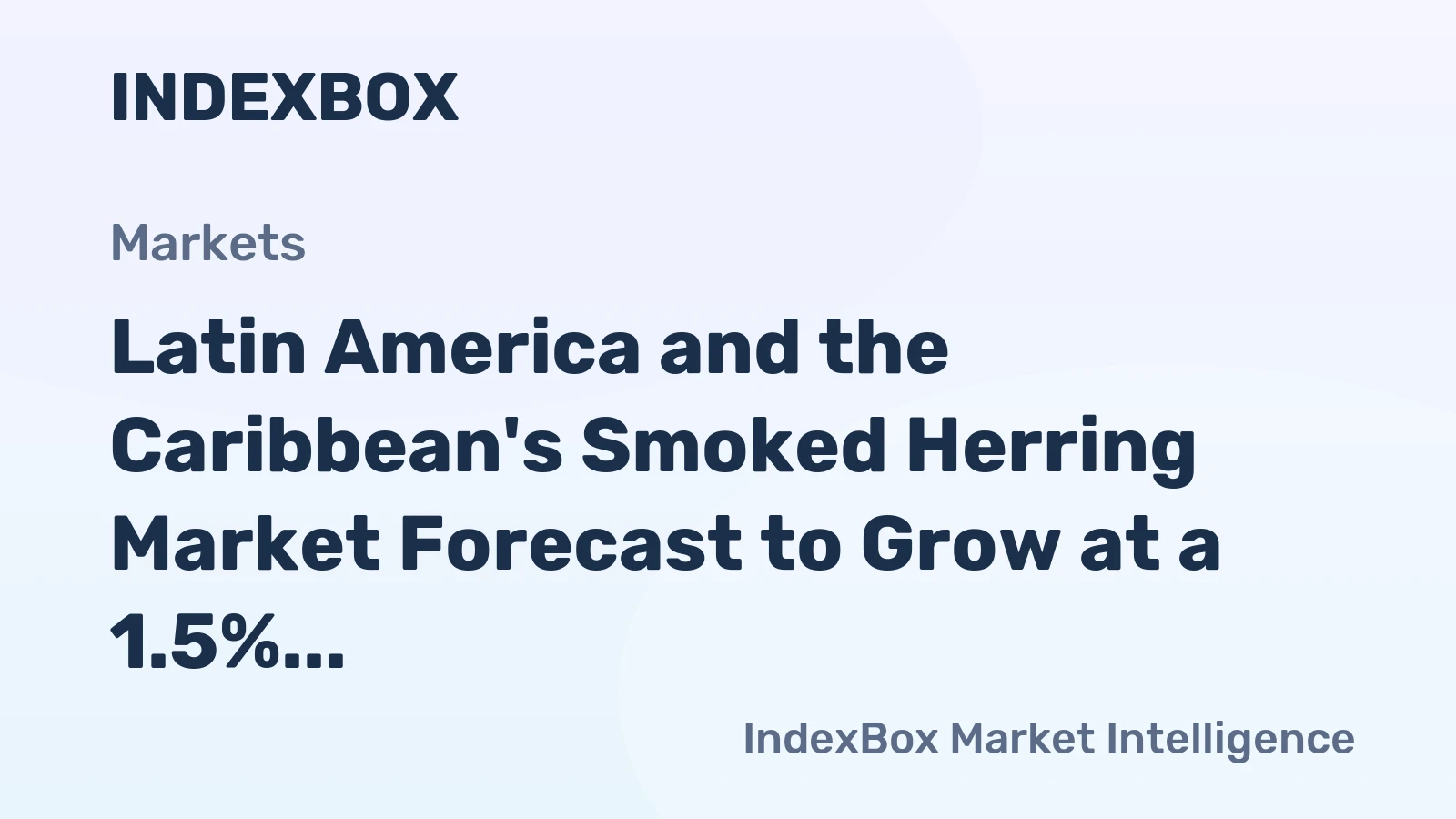Latin America and the Caribbean's Smoked Herring Market Forecast to Grow at a 1.5% CAGR Through 2035