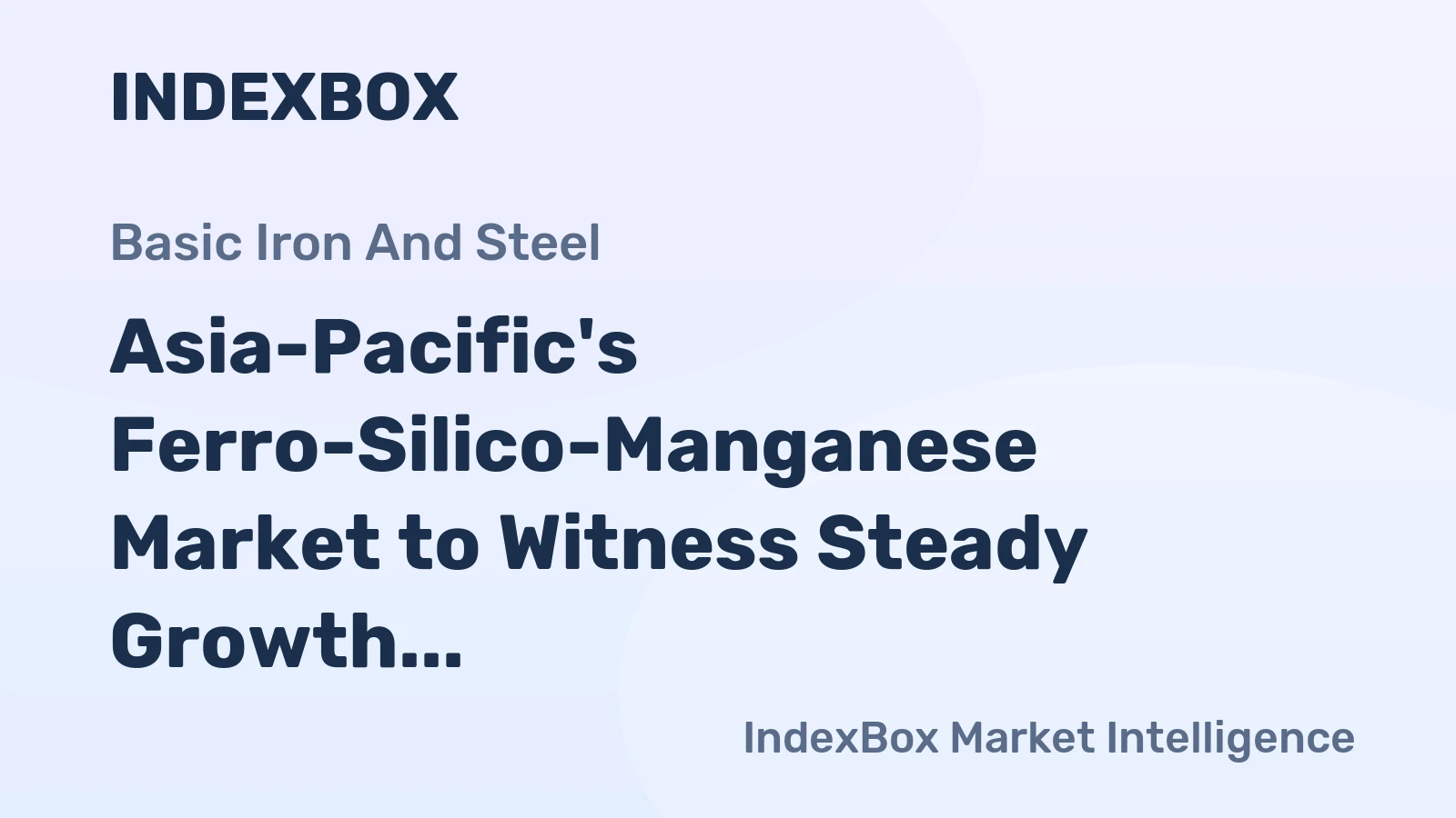 Asia-Pacific's Ferro-Silico-Manganese Market to Witness Steady Growth with CAGR of +4.3% from 2024 to 2035