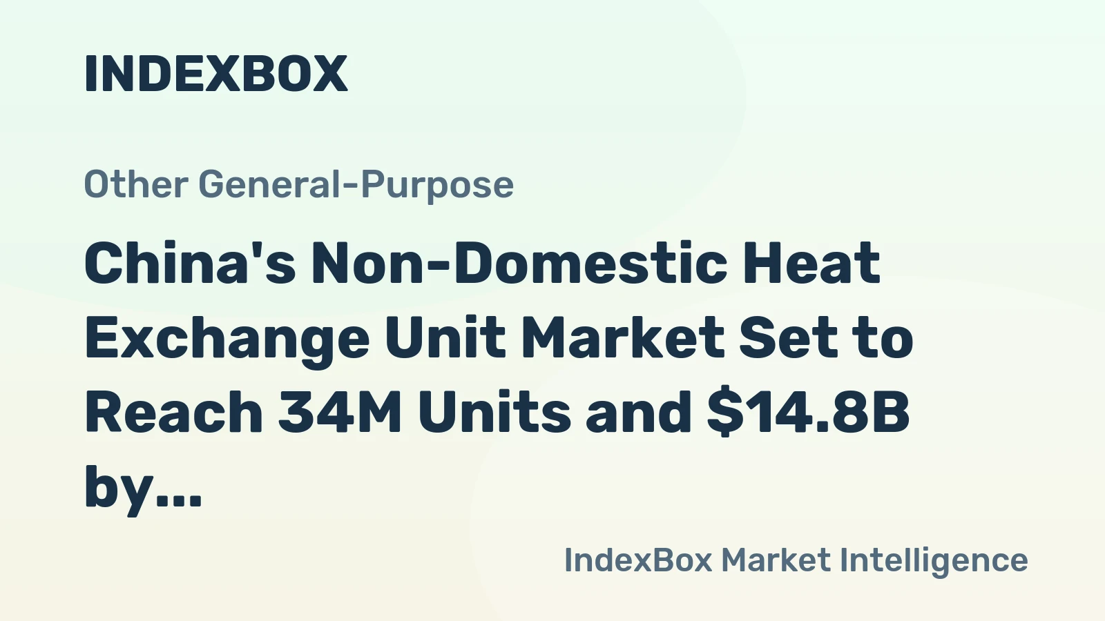 China's Non-Domestic Heat Exchange Unit Market Set to Reach 34M Units and $14.8B by 2035