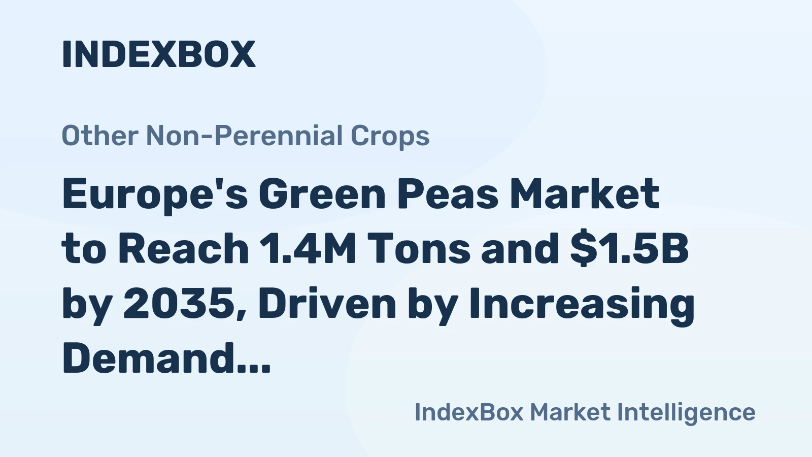 Europe's Green Peas Market to Reach 1.4M Tons and $1.5B by 2035, Driven by Increasing Demand