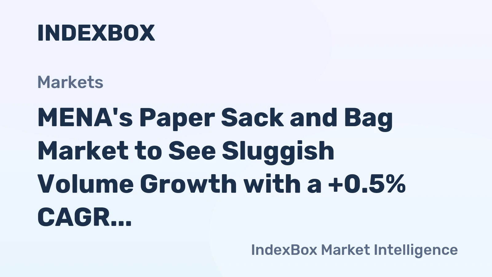 MENA's Paper Sack and Bag Market to See Sluggish Volume Growth with a +0.5% CAGR Through 2035