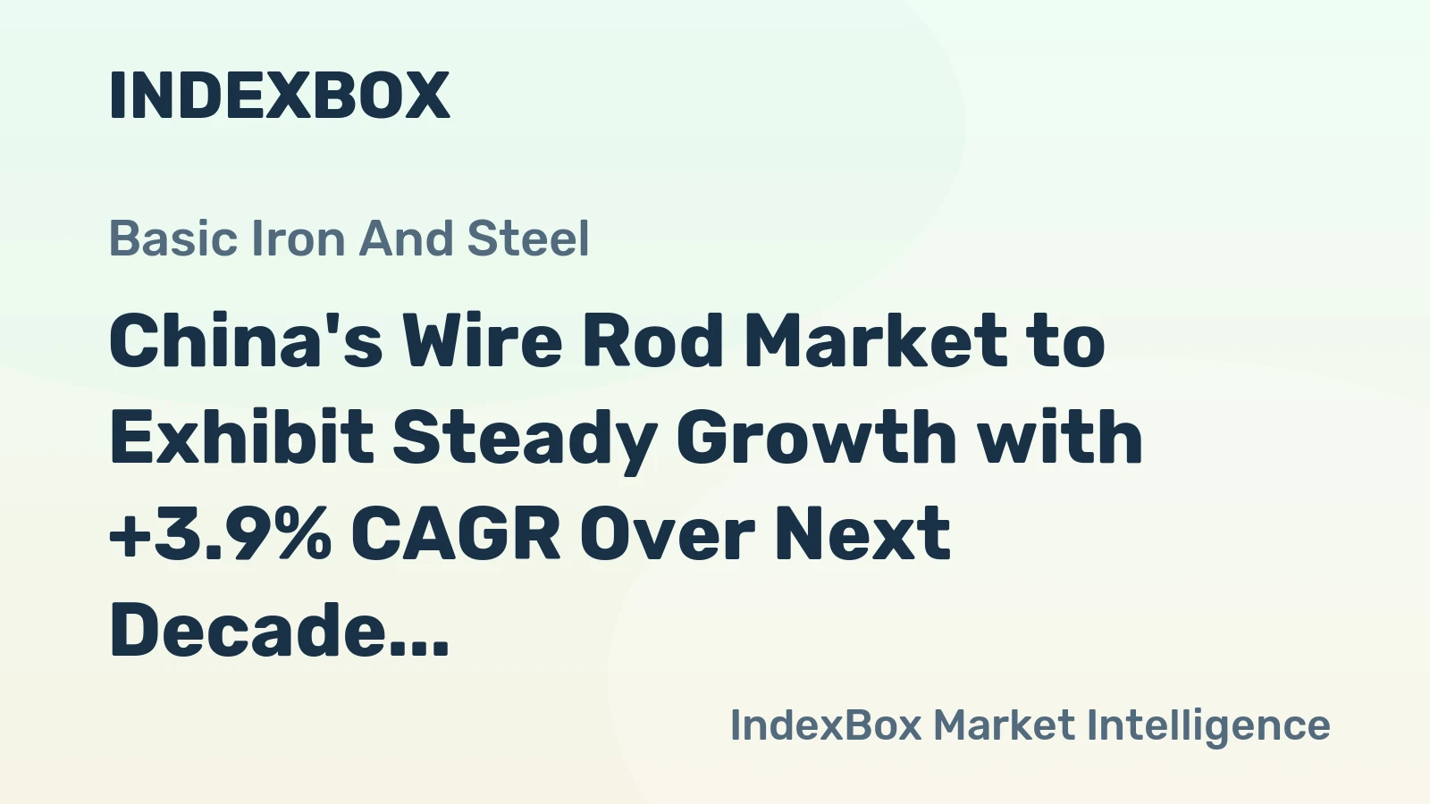 China's Wire Rod Market to Exhibit Steady Growth with +3.9% CAGR Over Next Decade