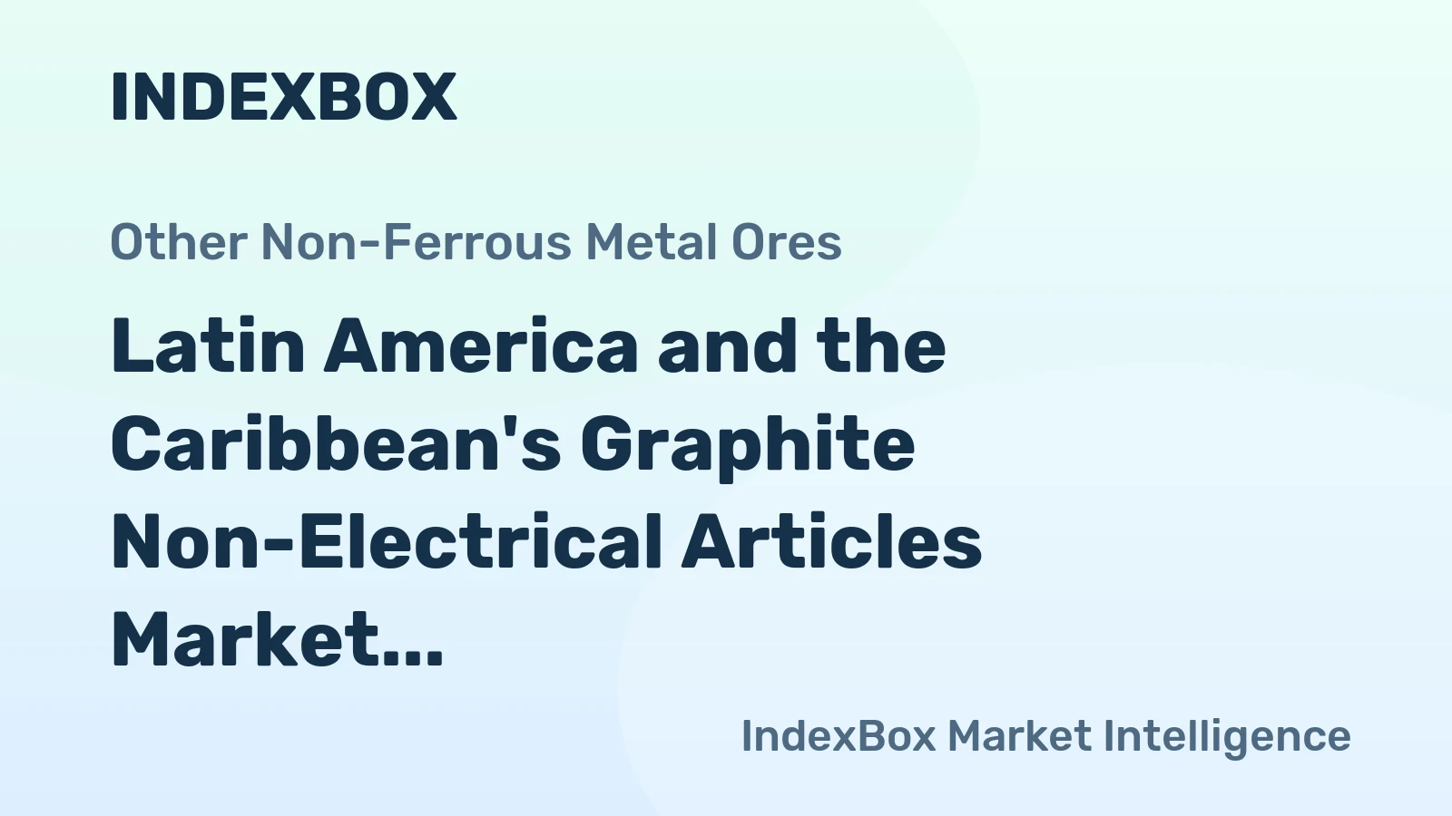 Latin America and the Caribbean's Graphite Non-Electrical Articles Market Forecasts Modest 0.8% CAGR Growth