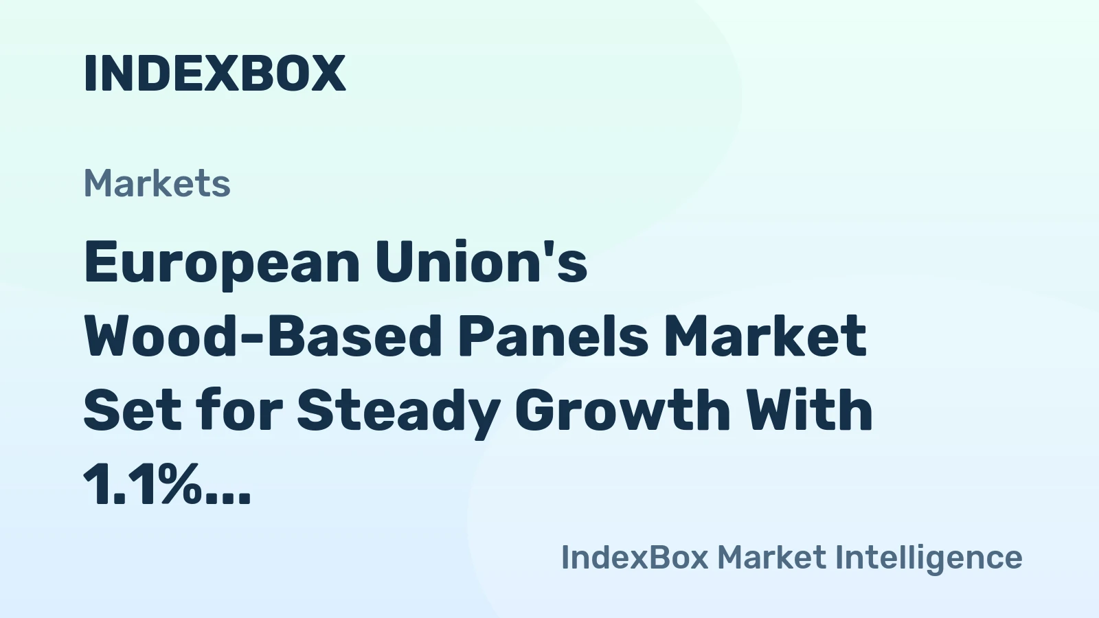 European Union's Wood-Based Panels Market Set for Steady Growth With 1.1% CAGR Through 2035