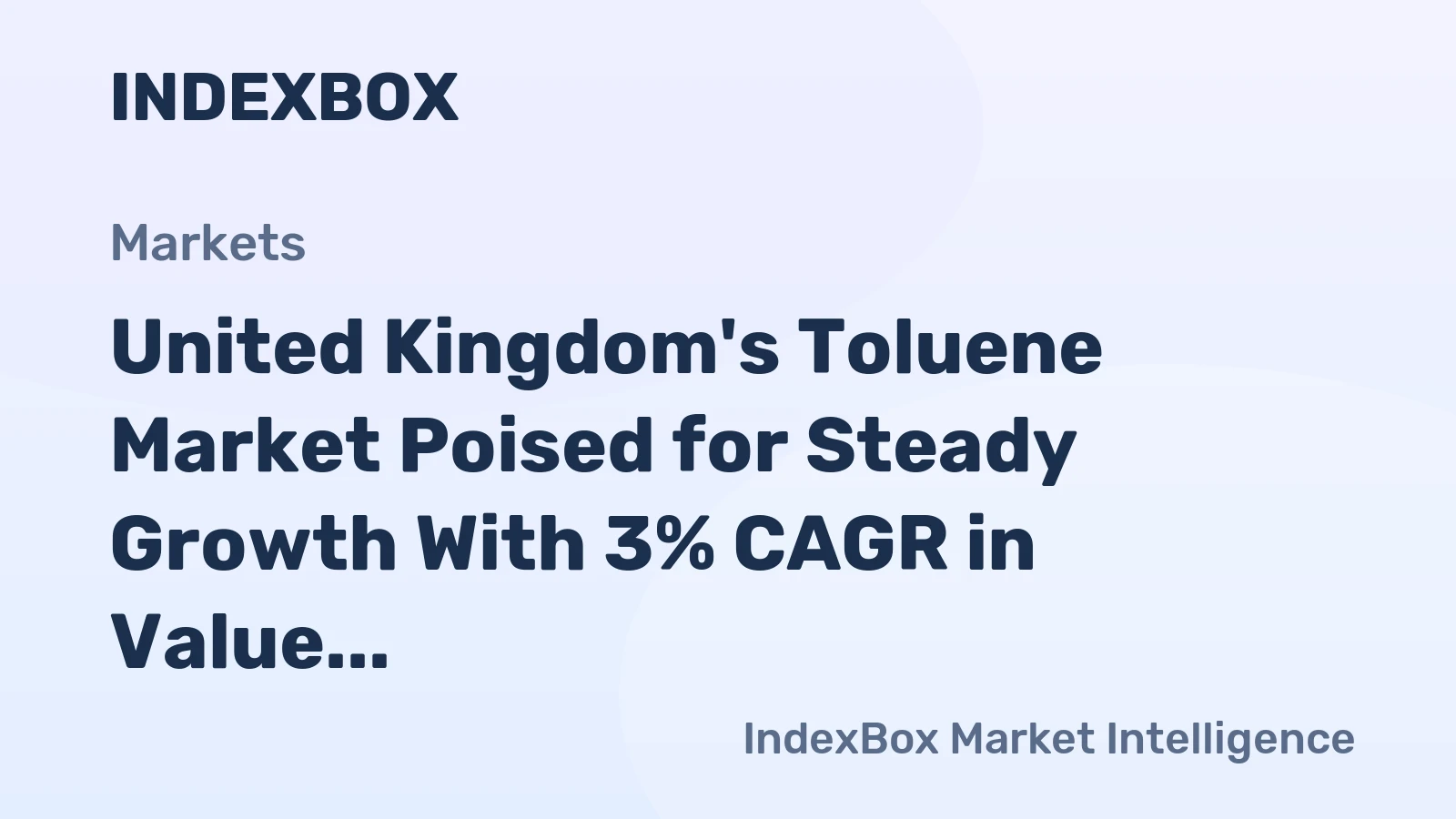 United Kingdom's Toluene Market Poised for Steady Growth With 3% CAGR in Value