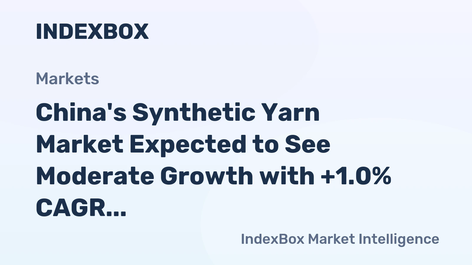 China's Synthetic Yarn Market Expected to See Moderate Growth with +1.0% CAGR from 2024 to 2035