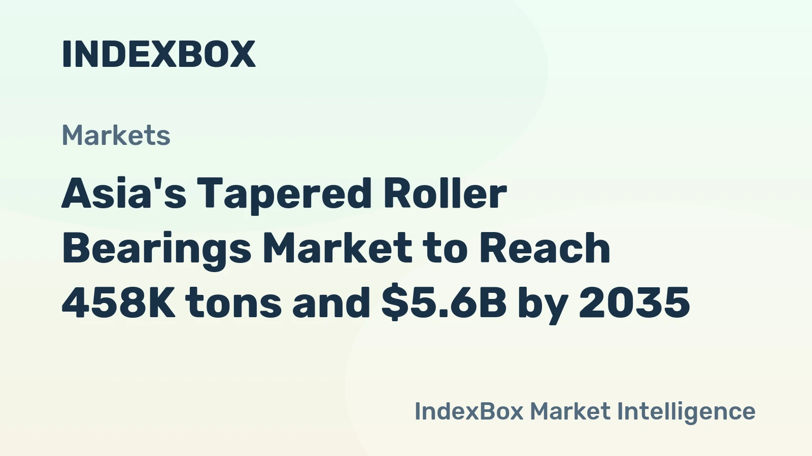 Asia's Tapered Roller Bearings Market to Reach 458K tons and $5.6B by 2035