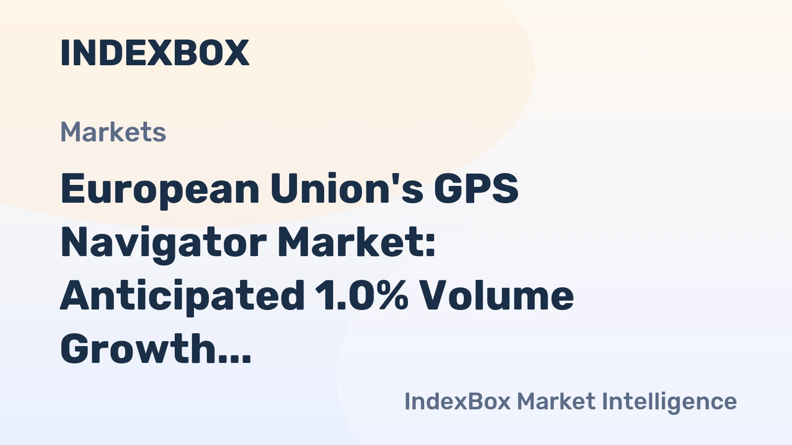 European Union's GPS Navigator Market: Anticipated 1.0% Volume Growth to 624K Units and 1.8% Value Growth to $19.5B by 2035