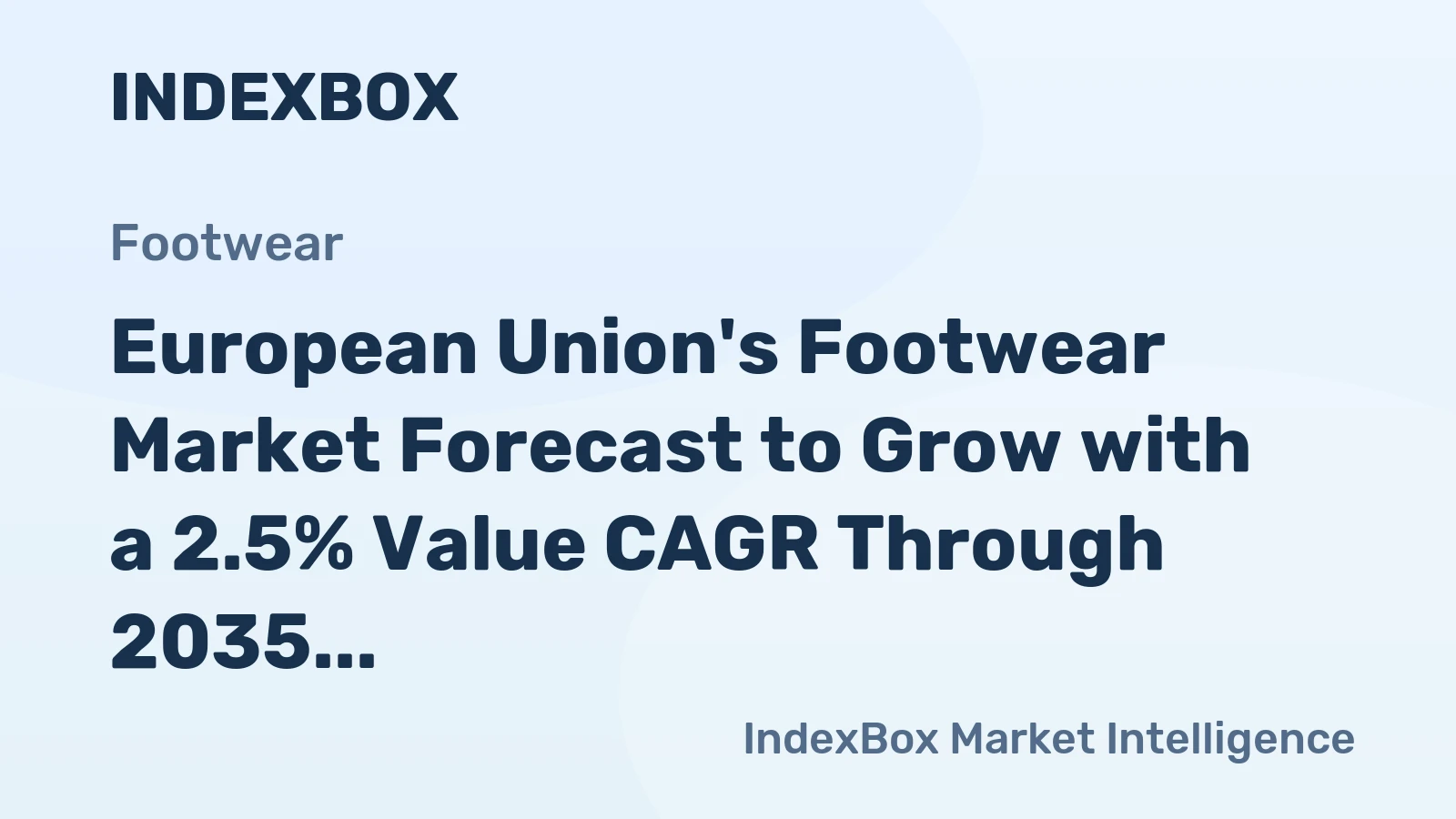 European Union's Footwear Market Forecast to Grow with a 2.5% Value CAGR Through 2035