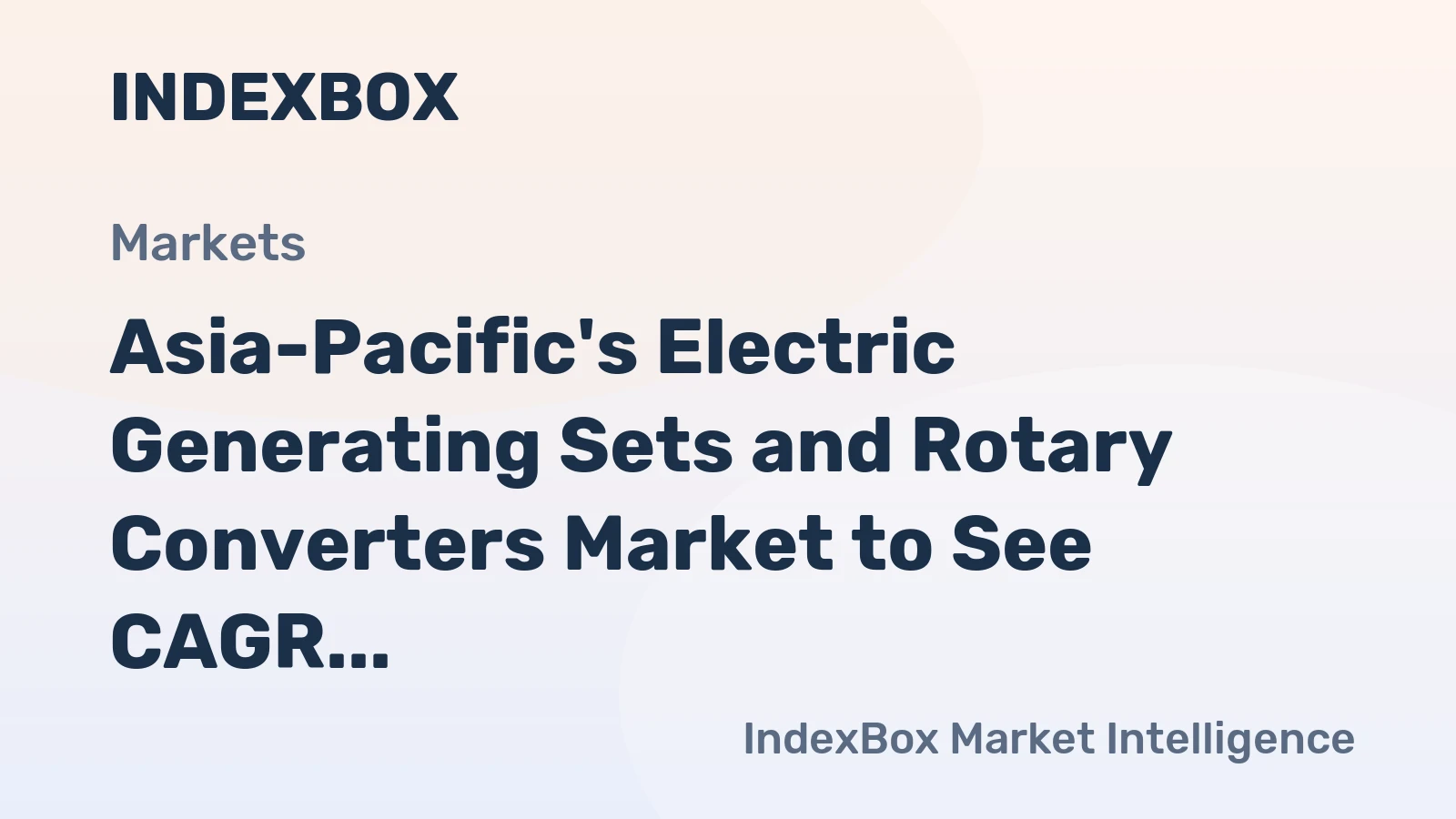 Asia-Pacific's Electric Generating Sets and Rotary Converters Market to See CAGR of +1.6% to Reach $26.7B by 2035