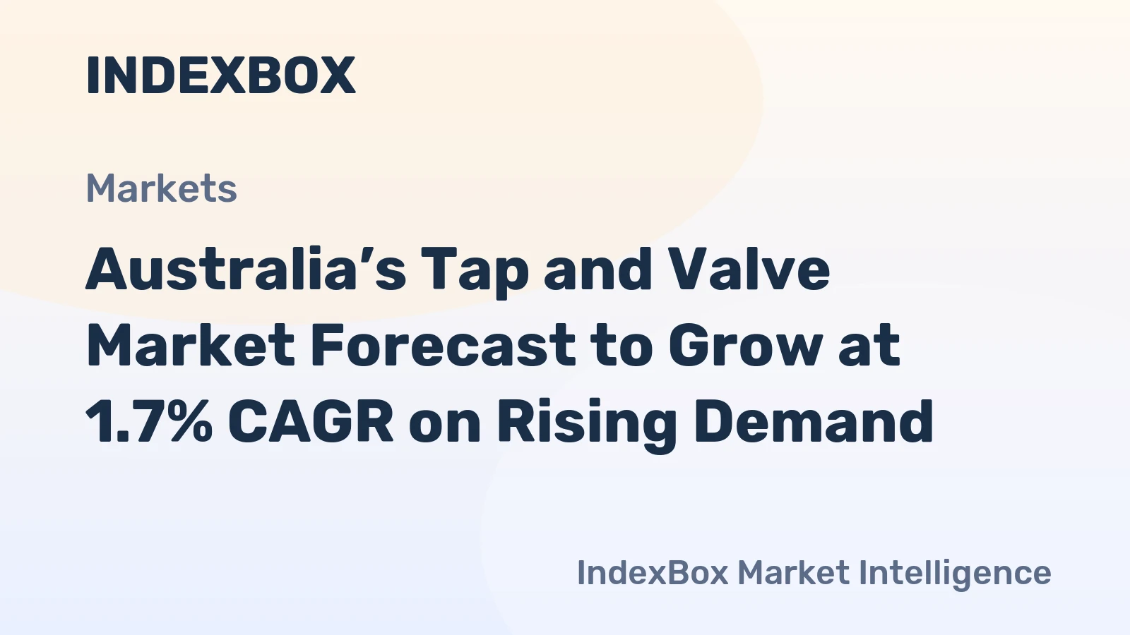 Australia’s Tap and Valve Market Forecast to Grow at 1.7% CAGR on Rising Demand