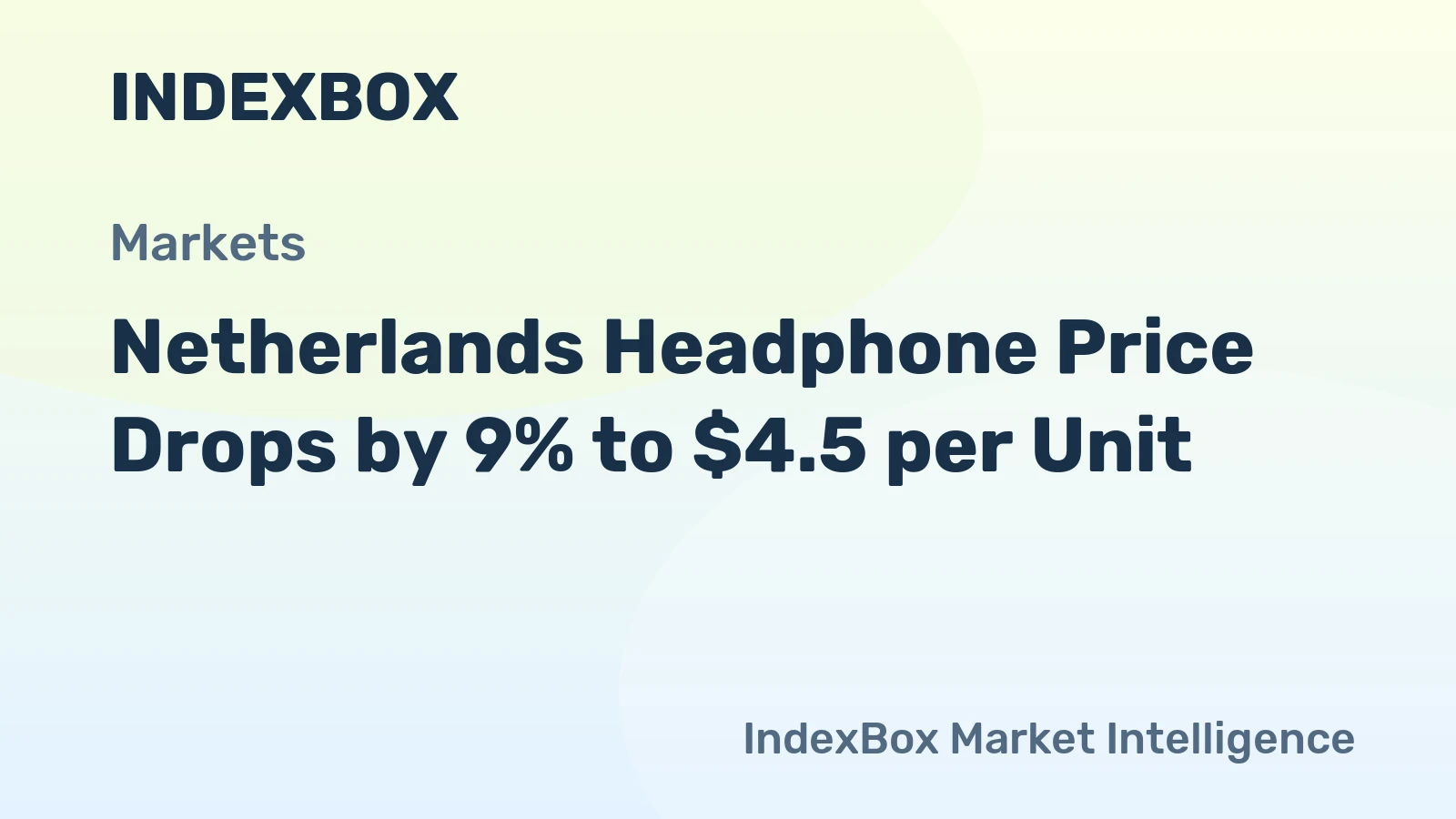 Netherlands Headphone Price Drops by 9% to $4.5 per Unit