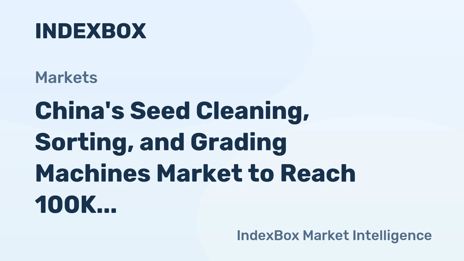 China's Seed Cleaning, Sorting, and Grading Machines Market to Reach 100K Units and $939M by 2035
