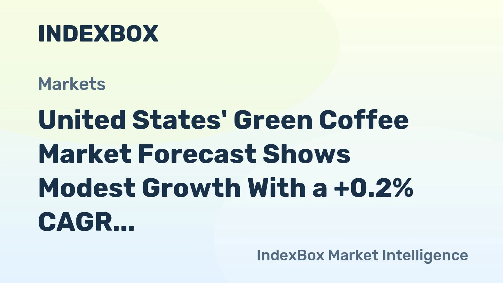 United States' Green Coffee Market Forecast Shows Modest Growth With a +0.2% CAGR