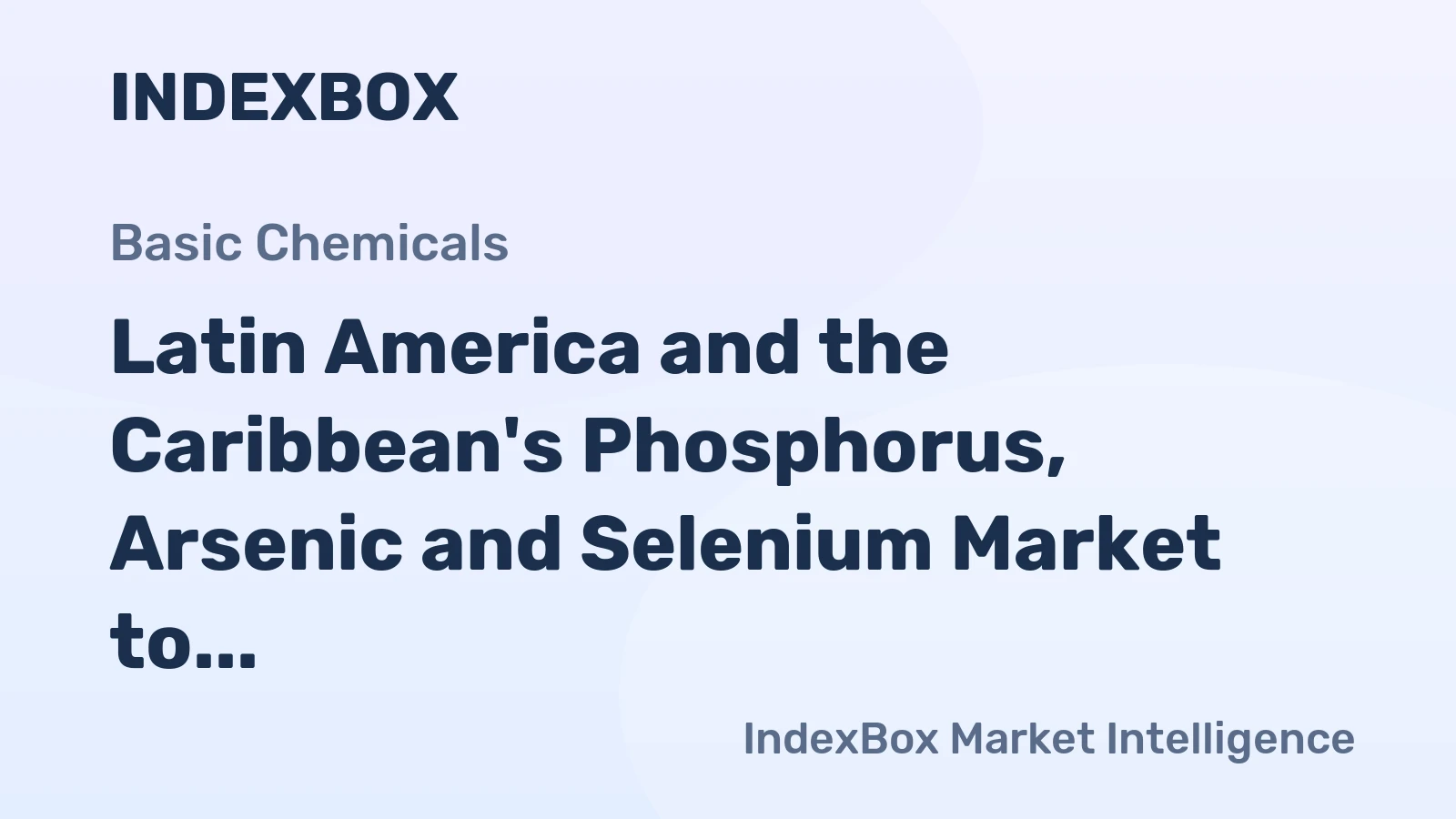 Latin America and the Caribbean's Phosphorus, Arsenic and Selenium Market to Reach 15K Tons and $78M by 2035