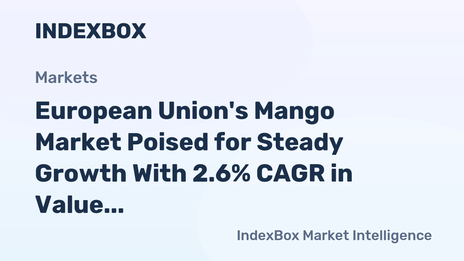 European Union's Mango Market Poised for Steady Growth With 2.6% CAGR in Value Through 2035