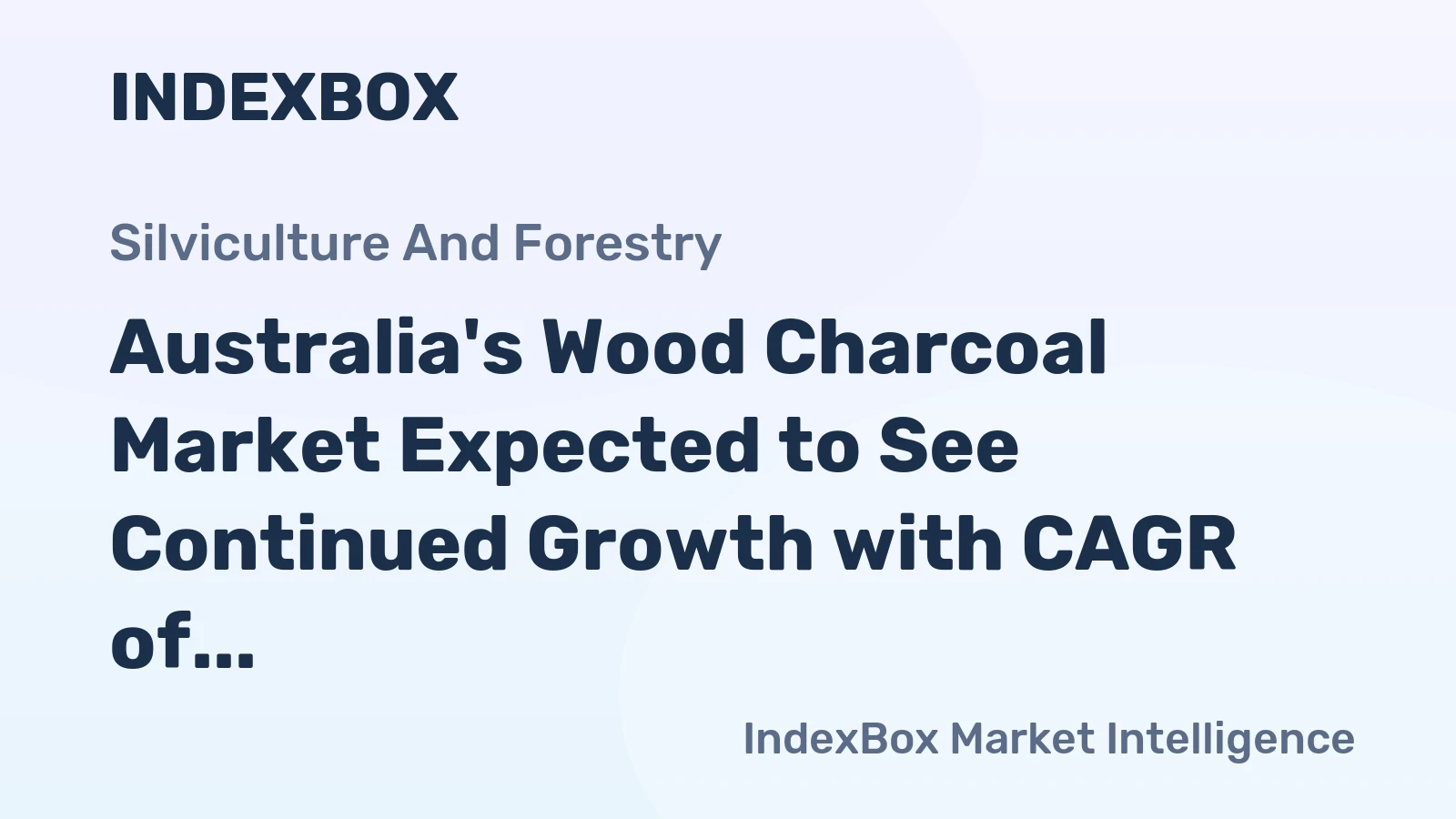 Australia's Wood Charcoal Market Expected to See Continued Growth with CAGR of +2.4%
