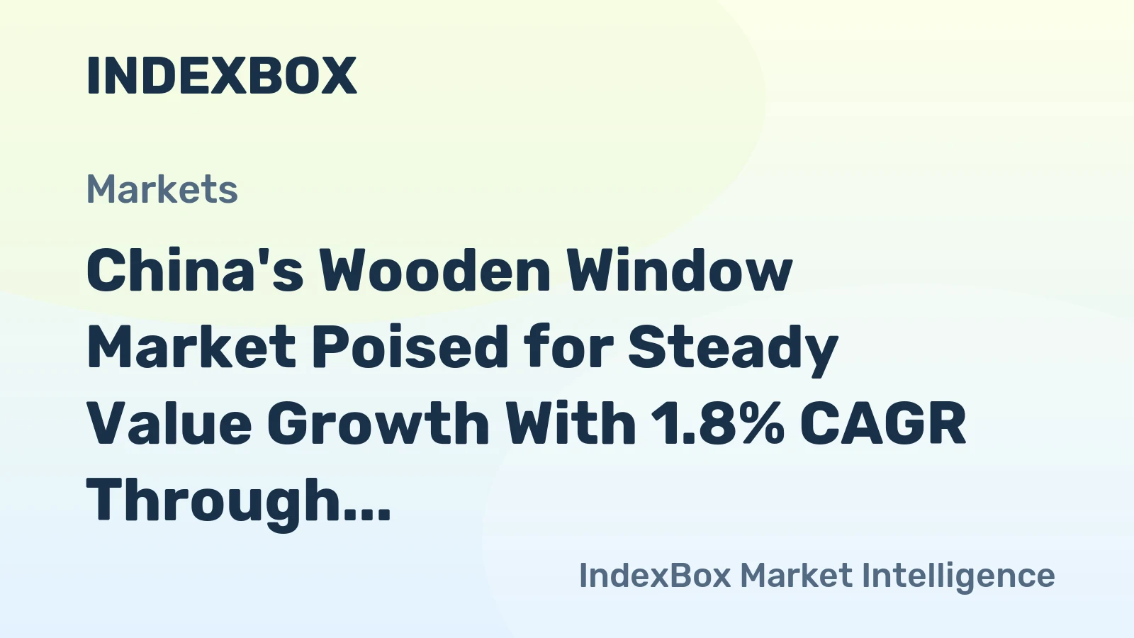 China's Wooden Window Market Poised for Steady Value Growth With 1.8% CAGR Through 2035