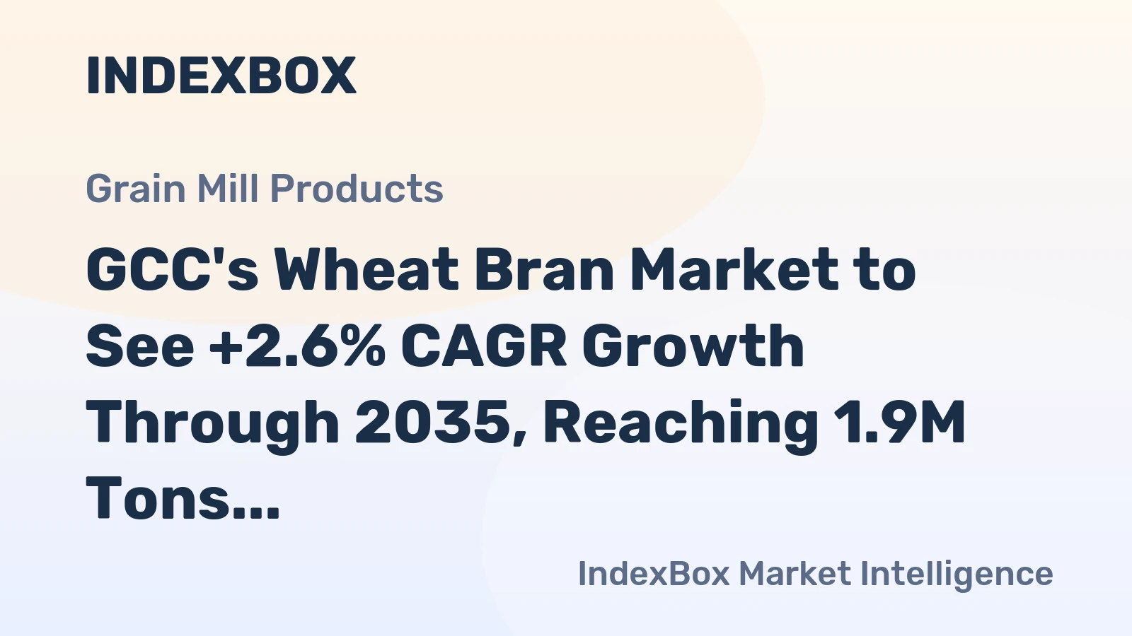 GCC's Wheat Bran Market to See +2.6% CAGR Growth Through 2035, Reaching 1.9M Tons