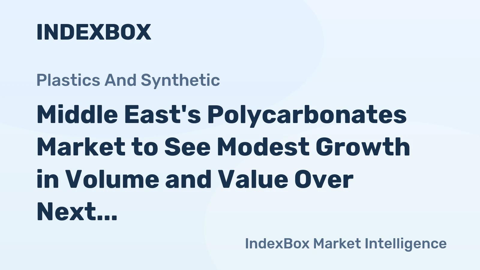 Middle East's Polycarbonates Market to See Modest Growth in Volume and Value Over Next Decade
