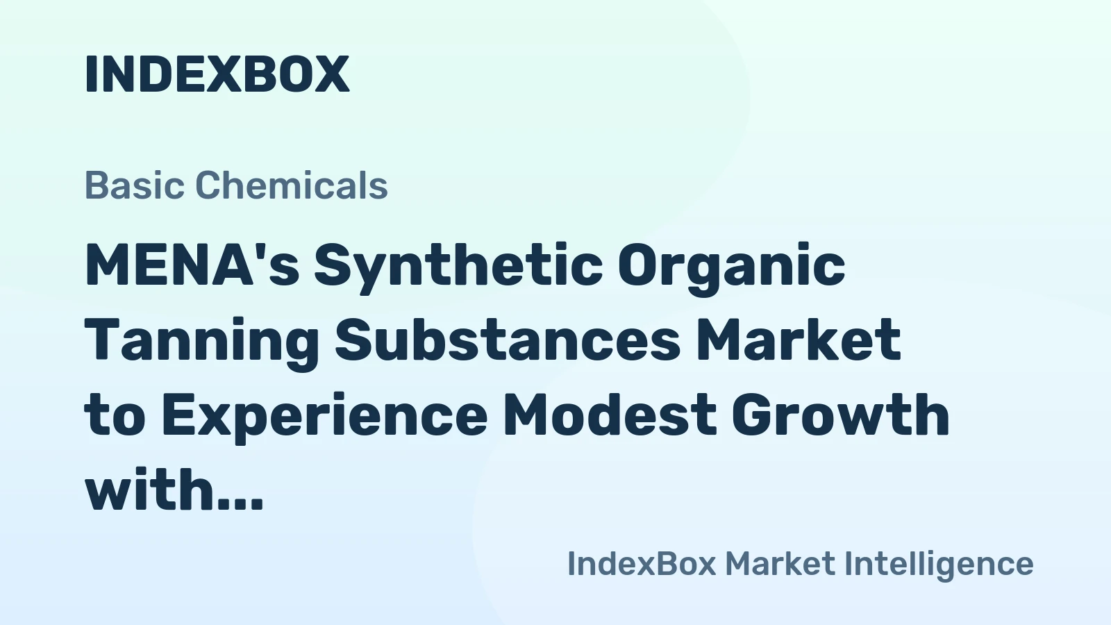 MENA's Synthetic Organic Tanning Substances Market to Experience Modest Growth with +0.7% CAGR