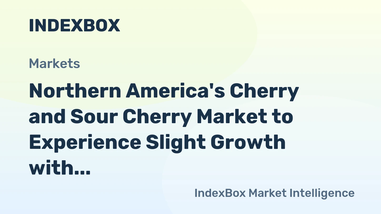 Northern America's Cherry and Sour Cherry Market to Experience Slight Growth with +0.7% CAGR
