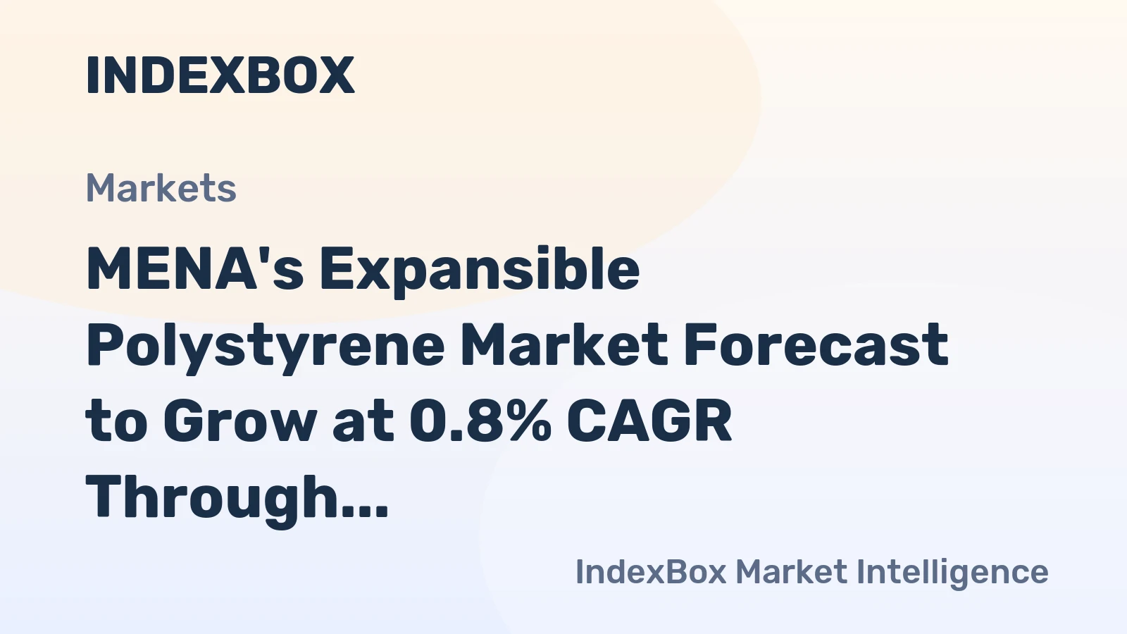 MENA's Expansible Polystyrene Market Forecast to Grow at 0.8% CAGR Through 2035