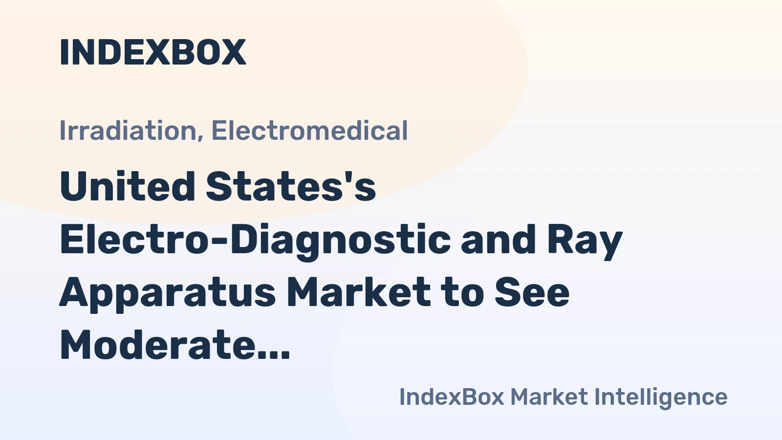 United States's Electro-Diagnostic and Ray Apparatus Market to See Moderate Growth with 2.1% CAGR