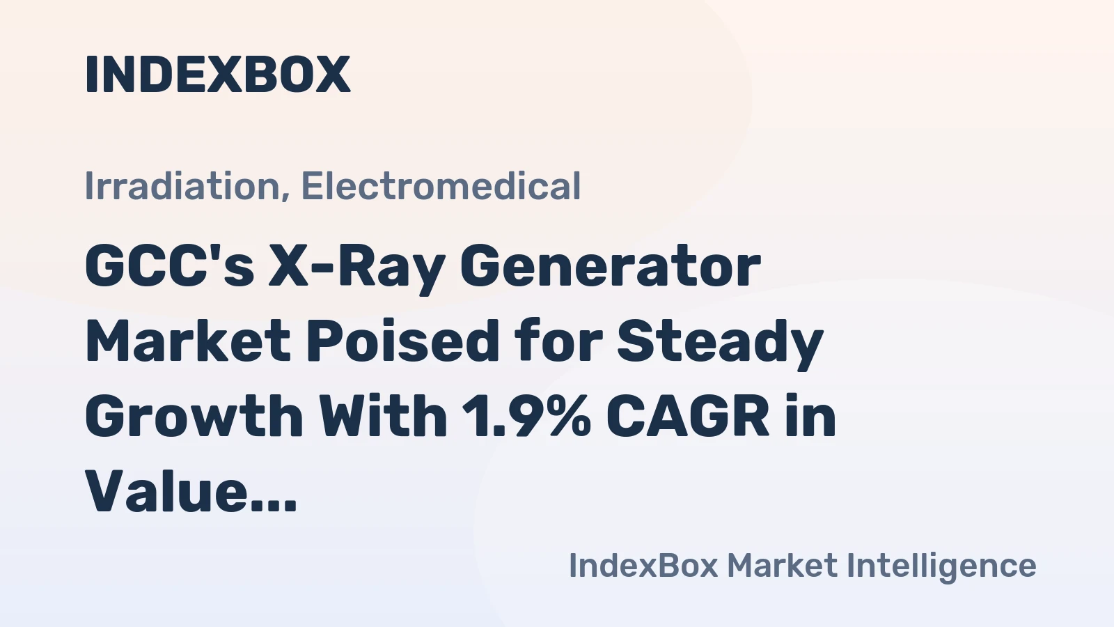 GCC's X-Ray Generator Market Poised for Steady Growth With 1.9% CAGR in Value