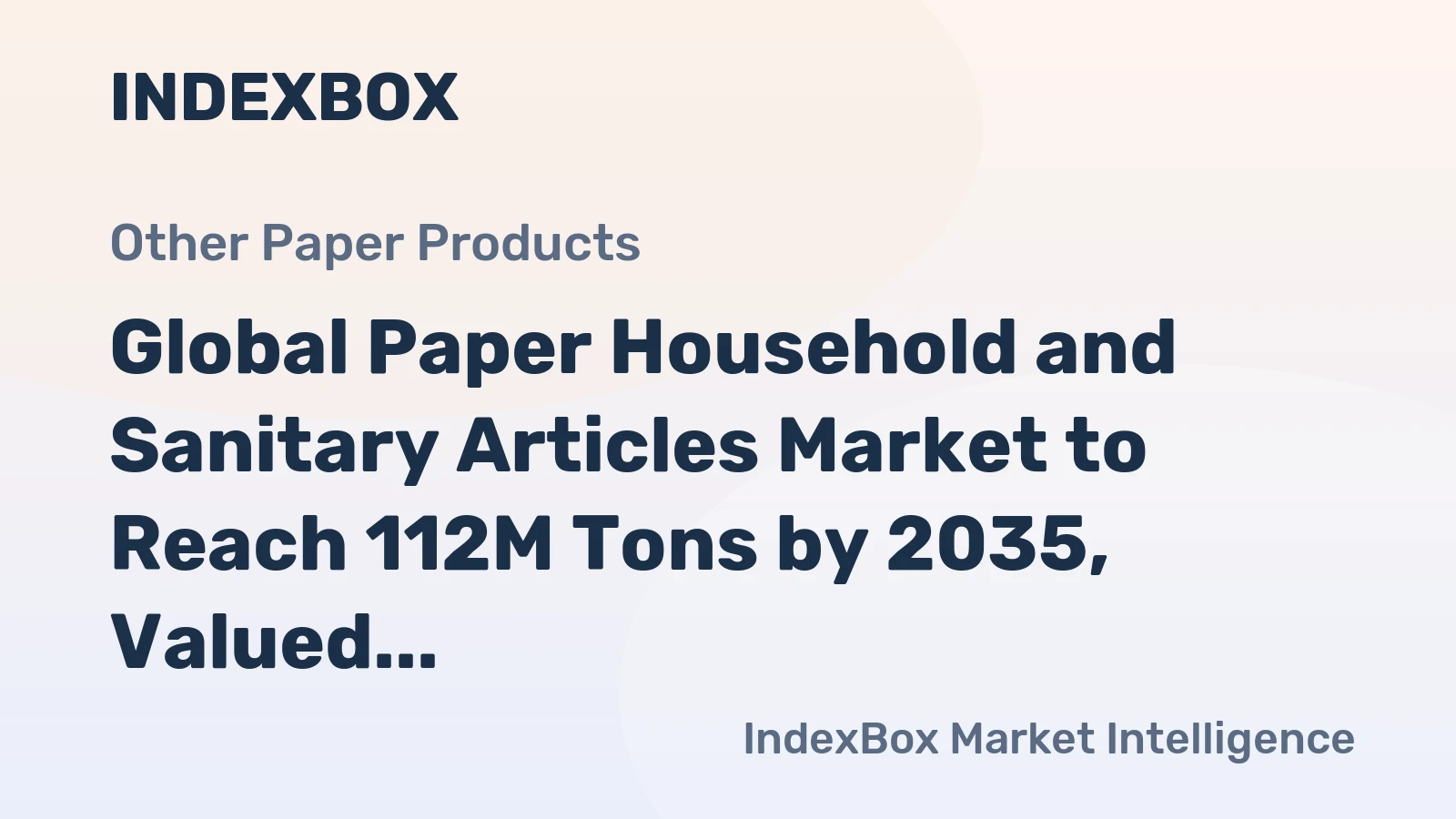 Global Paper Household and Sanitary Articles Market to Reach 112M Tons by 2035, Valued at $301.2B