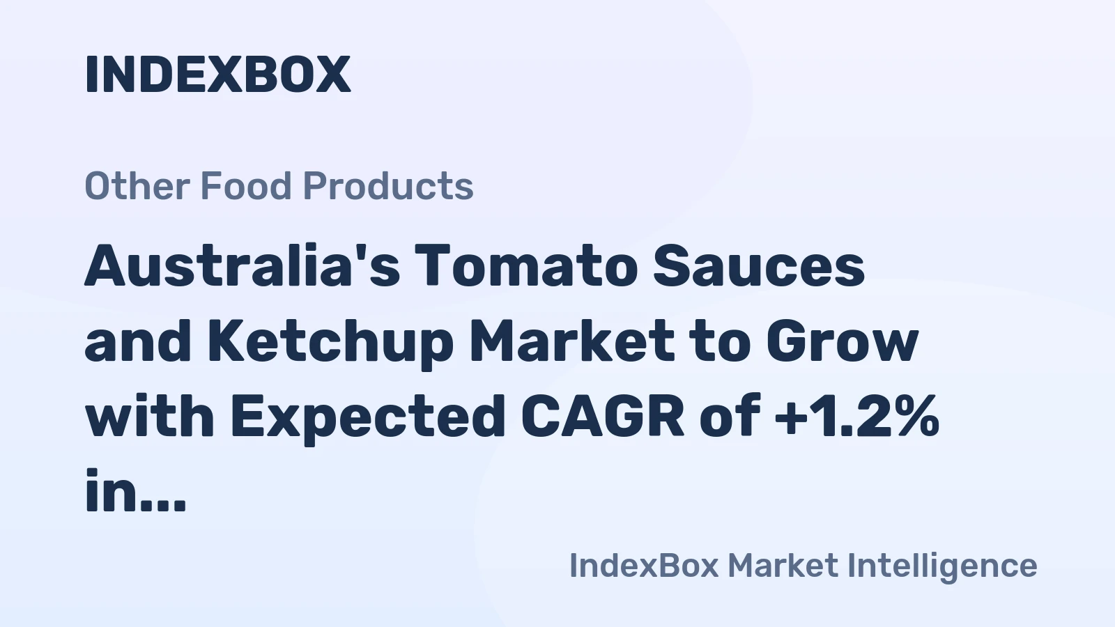 Australia's Tomato Sauces and Ketchup Market to Grow with Expected CAGR of +1.2% in Volume and -0.2% in Value from 2024 to 2035