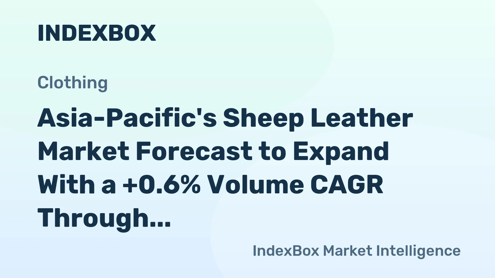 Asia-Pacific's Sheep Leather Market Forecast to Expand With a +0.6% Volume CAGR Through 2035