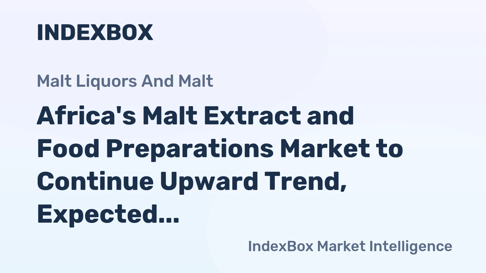 Africa's Malt Extract and Food Preparations Market to Continue Upward Trend, Expected CAGR +2.0% from 2024-2035