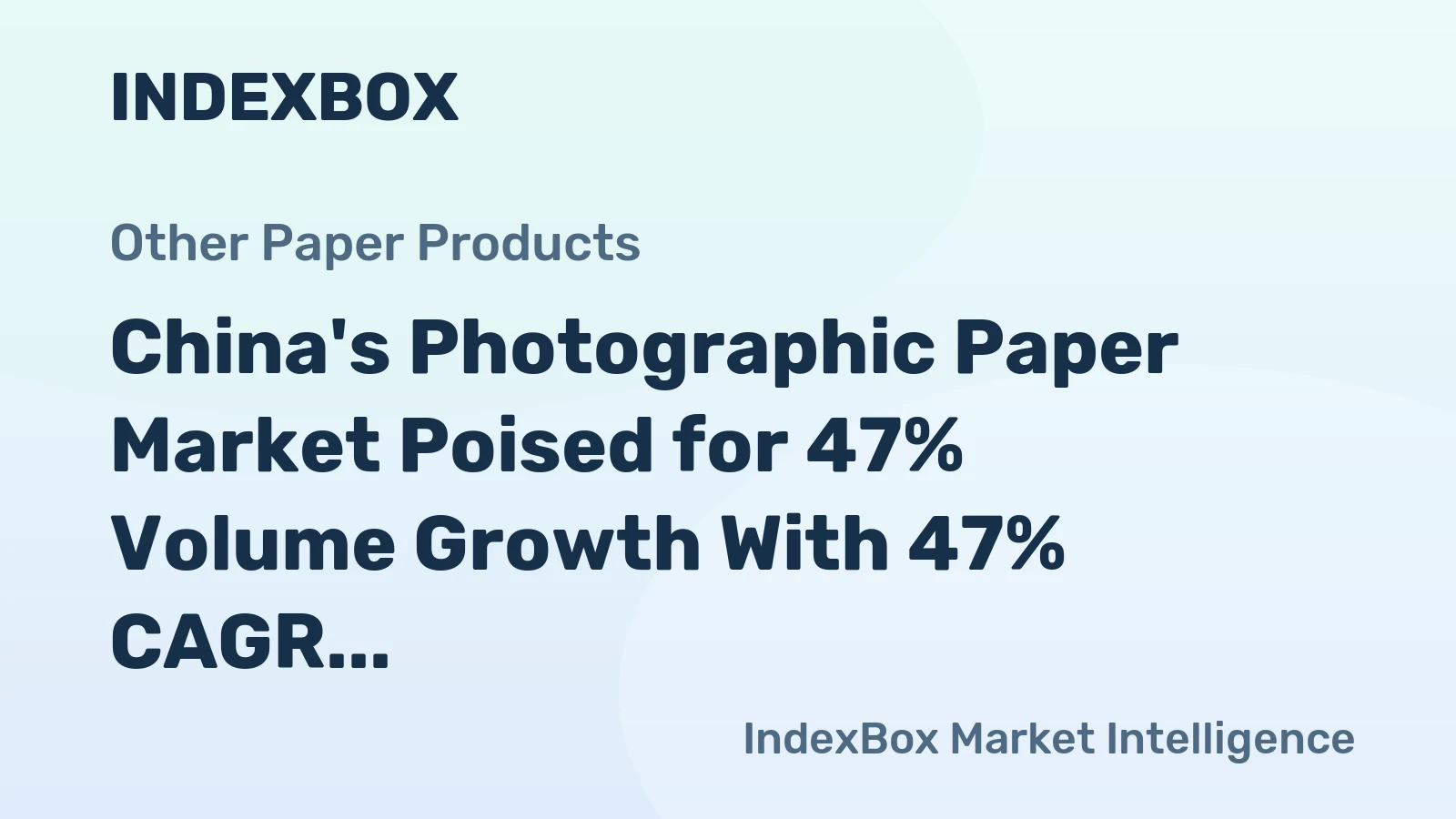 China's Photographic Paper Market Poised for 47% Volume Growth With 47% CAGR Through 2035
