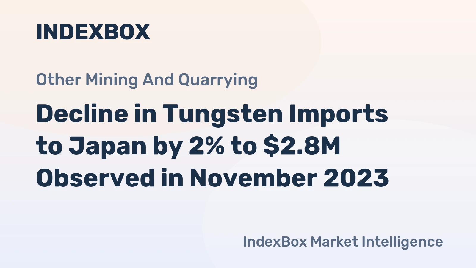 Decline in Tungsten Imports to Japan by 2% to $2.8M Observed in November 2023