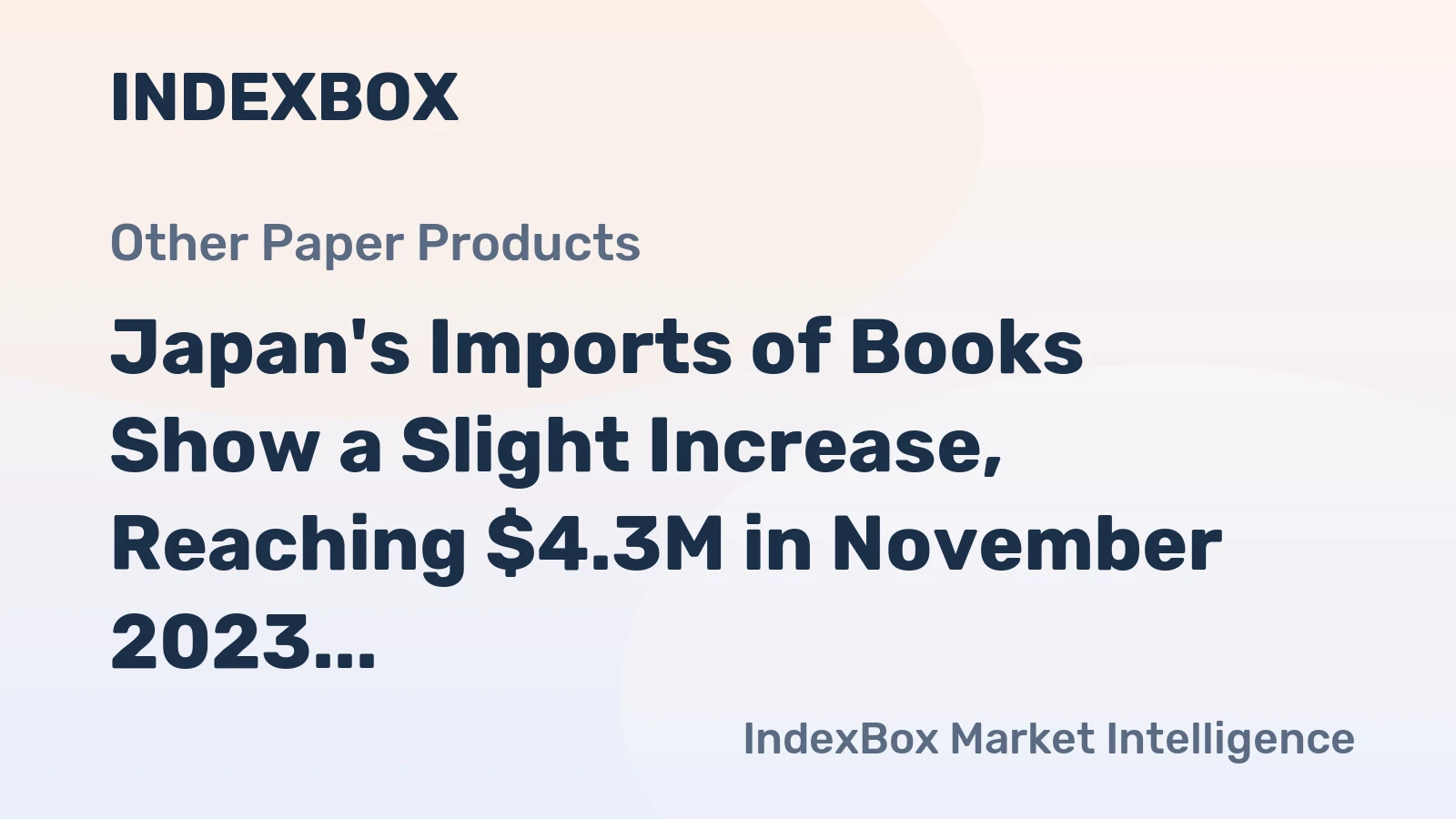 Japan's Imports of Books Show a Slight Increase, Reaching $4.3M in November 2023