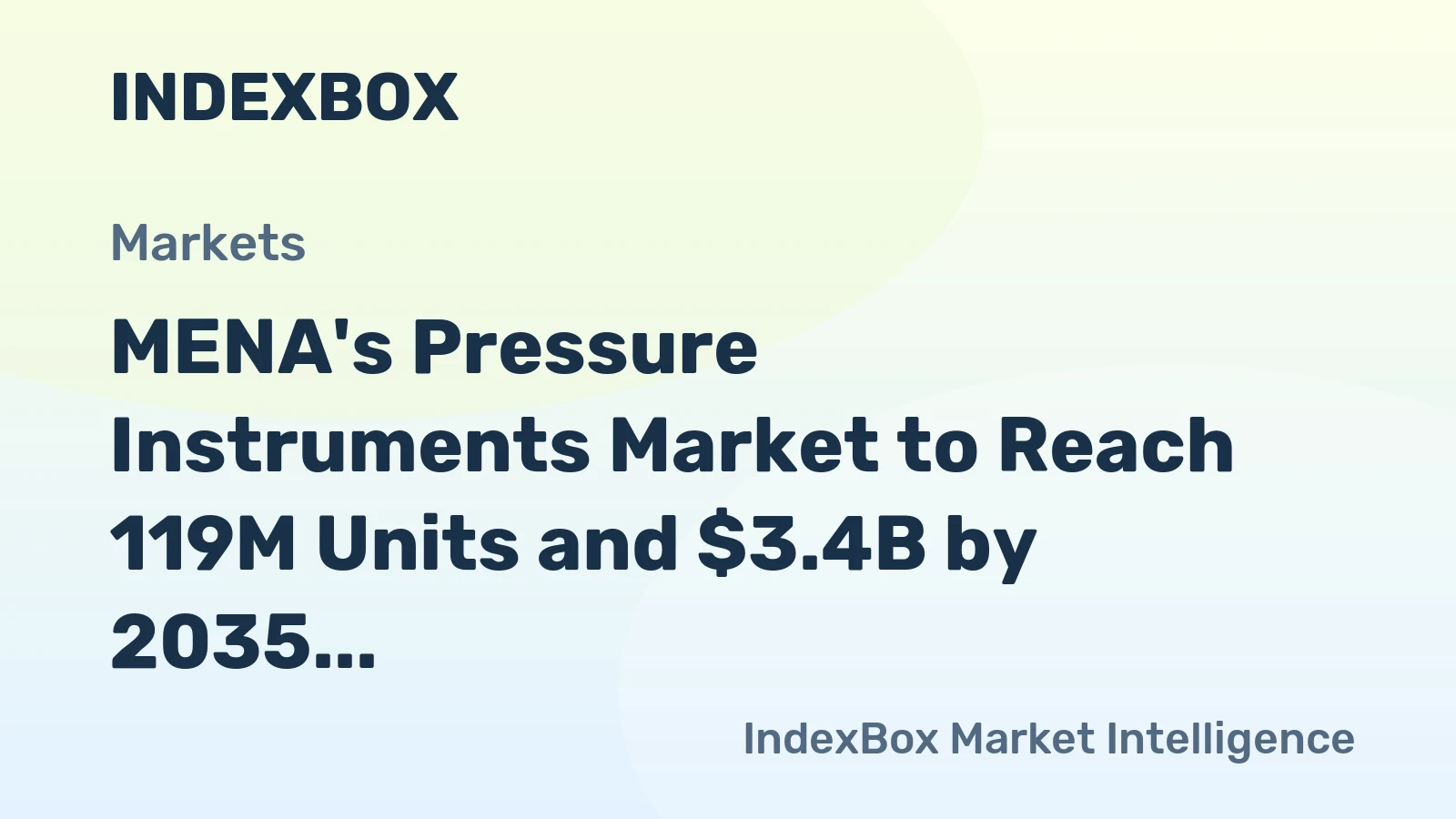 MENA's Pressure Instruments Market to Reach 119M Units and $3.4B by 2035