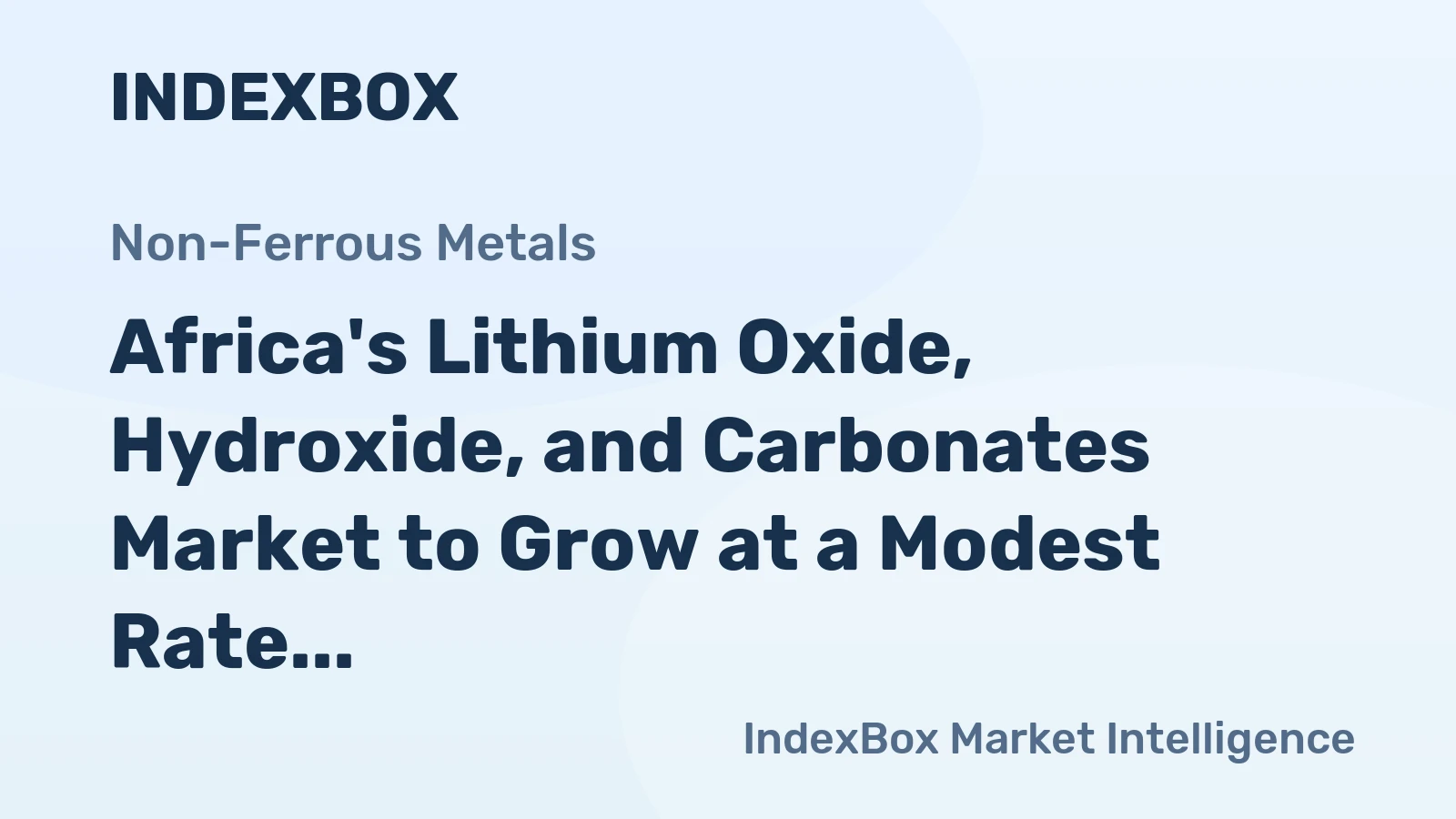 Africa's Lithium Oxide, Hydroxide, and Carbonates Market to Grow at a Modest Rate of 0.8% CAGR Over the Next Decade