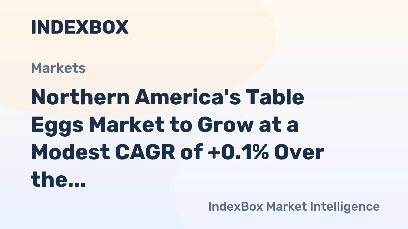 Northern America's Table Eggs Market to Grow at a Modest CAGR of +0.1% Over the Next Decade
