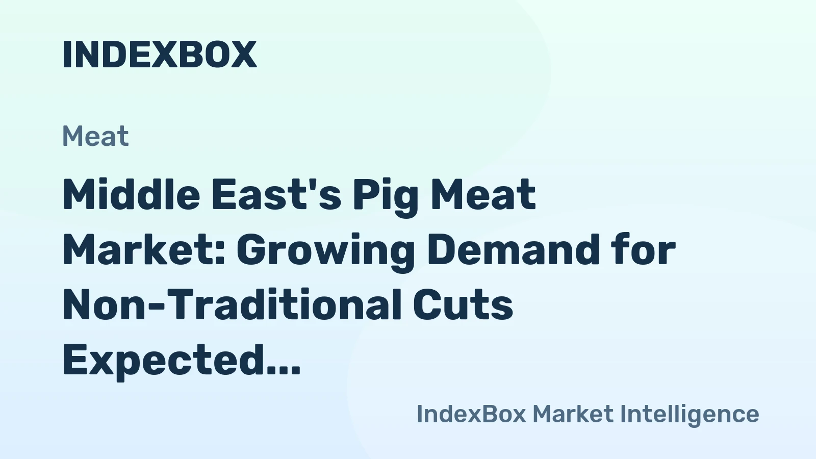Middle East's Pig Meat Market: Growing Demand for Non-Traditional Cuts Expected to Drive Market Expansion with 1.6% CAGR