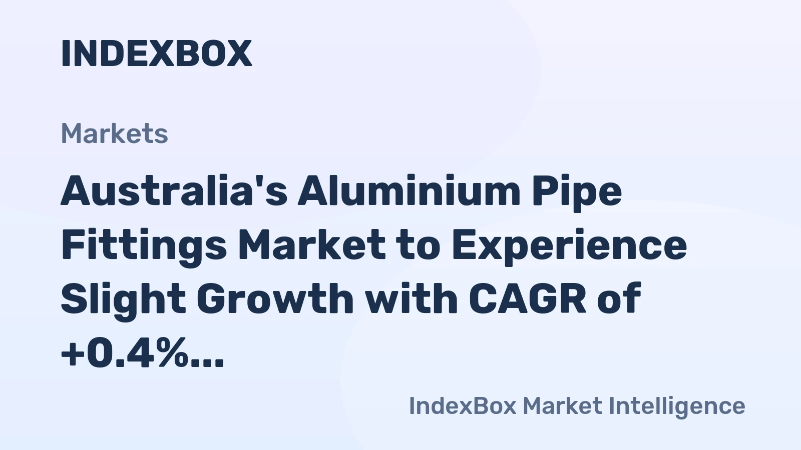 Australia's Aluminium Pipe Fittings Market to Experience Slight Growth with CAGR of +0.4% from 2024-2035
