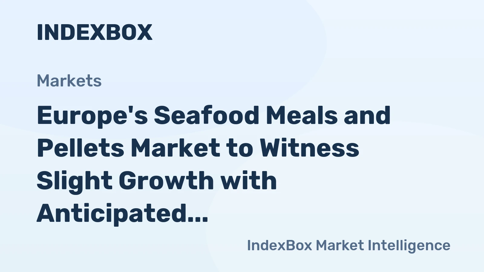 Europe's Seafood Meals and Pellets Market to Witness Slight Growth with Anticipated CAGR of +1.9% from 2024 to 2035