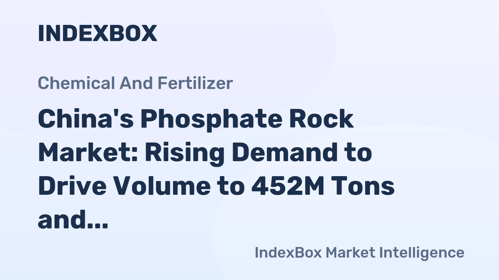 China's Phosphate Rock Market: Rising Demand to Drive Volume to 452M Tons and Value to $99.9B by 2035