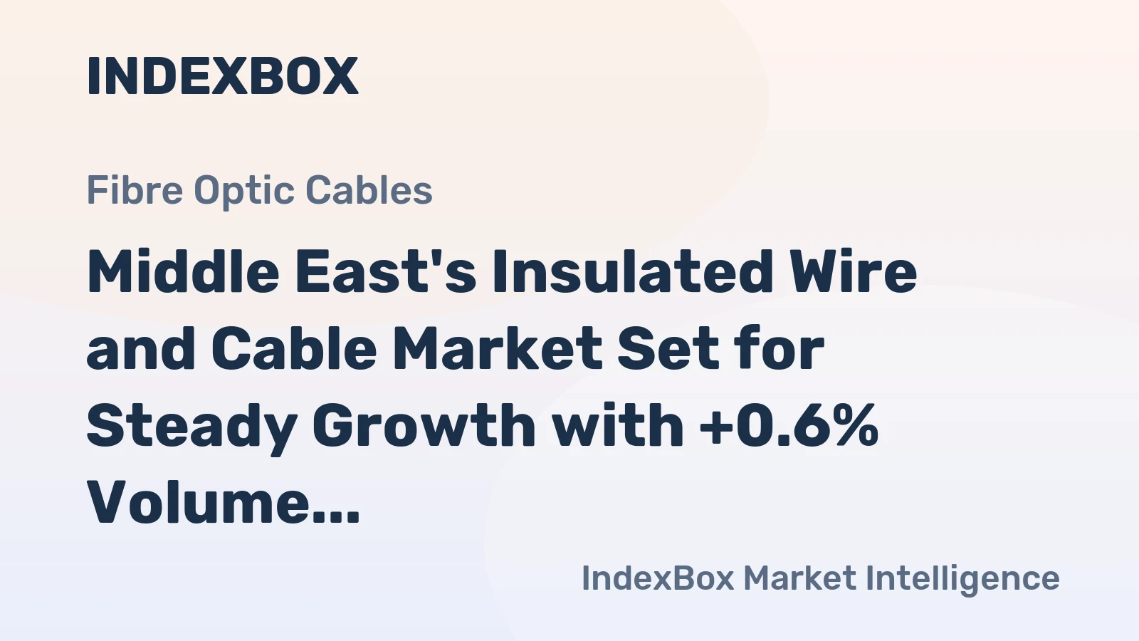 Middle East's Insulated Wire and Cable Market Set for Steady Growth with +0.6% Volume CAGR Through 2035