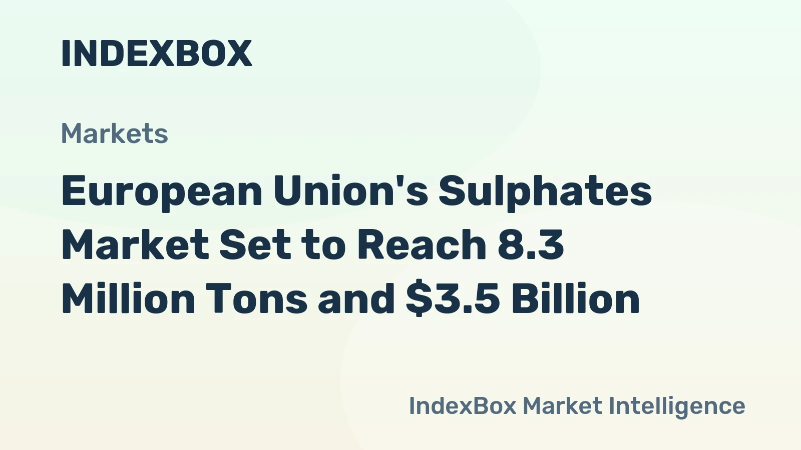 European Union's Sulphates Market Set to Reach 8.3 Million Tons and $3.5 Billion
