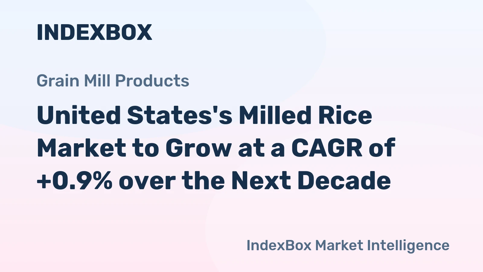 United States's Milled Rice Market to Grow at a CAGR of +0.9% over the Next Decade