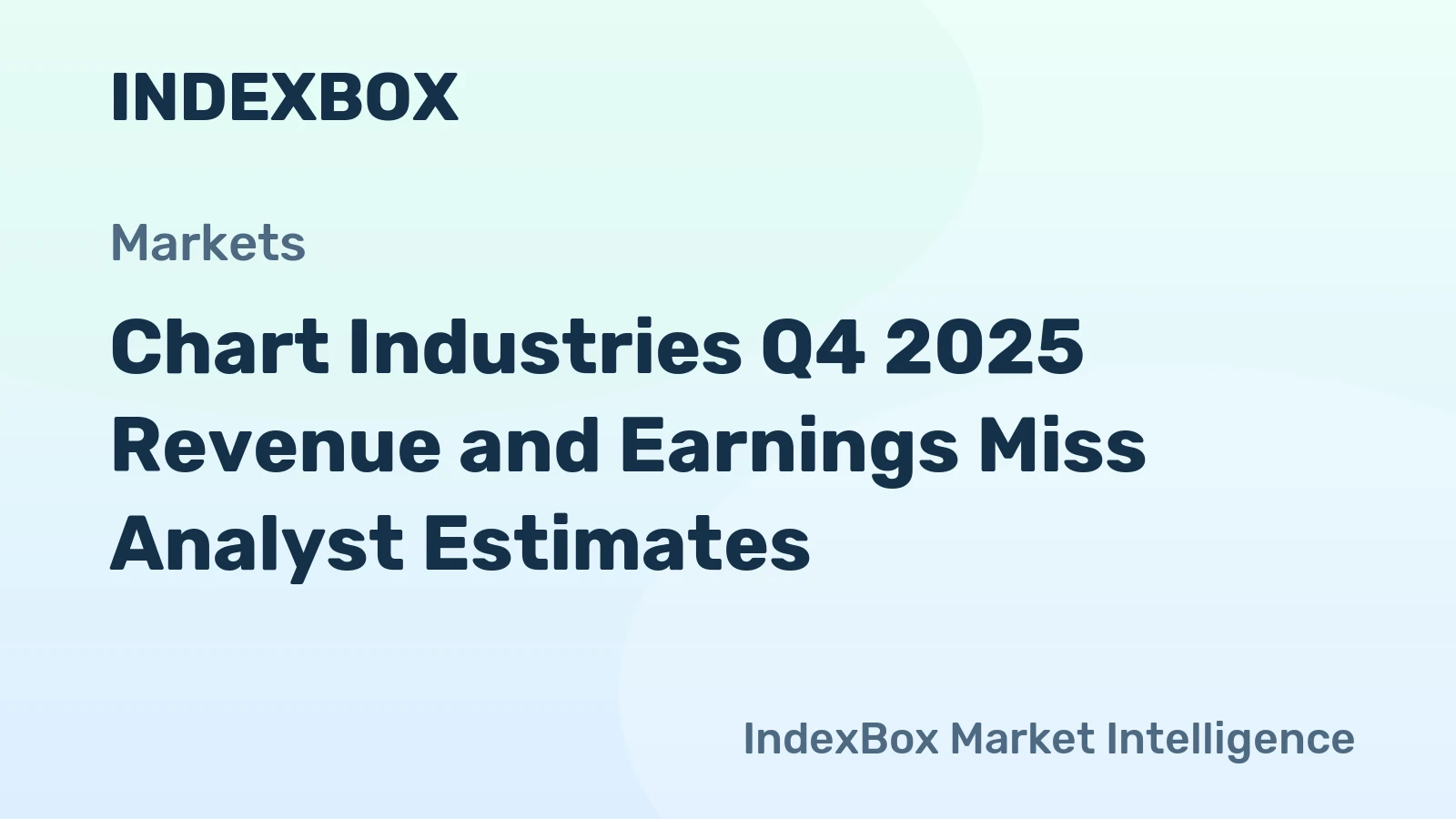 Chart Industries Q4 2025 Revenue and Earnings Miss Analyst Estimates