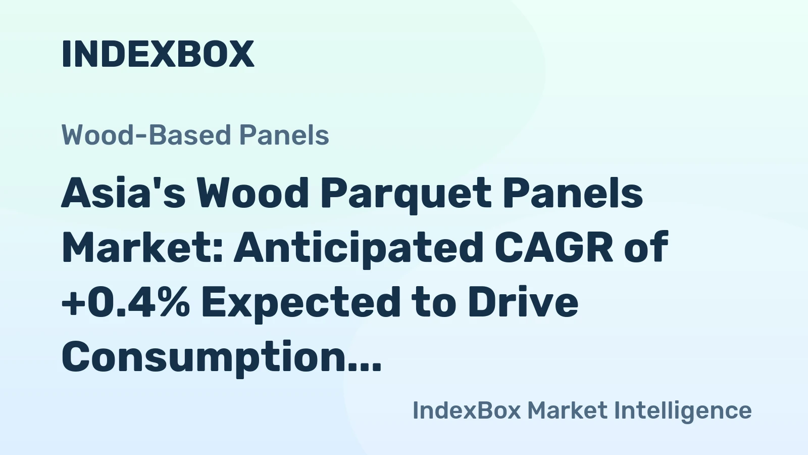 Asia's Wood Parquet Panels Market: Anticipated CAGR of +0.4% Expected to Drive Consumption Over Next Decade
